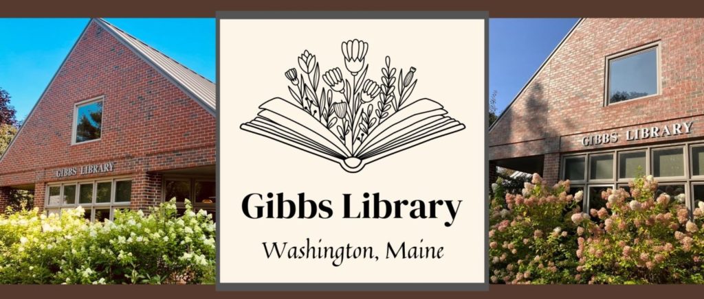 Gibbs Library – A Library in Washington, Maine.